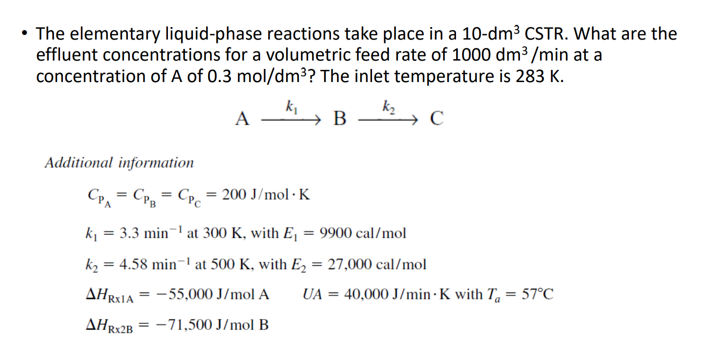 SOLVED: - The elementary liquid-phase reactions take place in a 10-dm^3 CSTR. What are the ...
