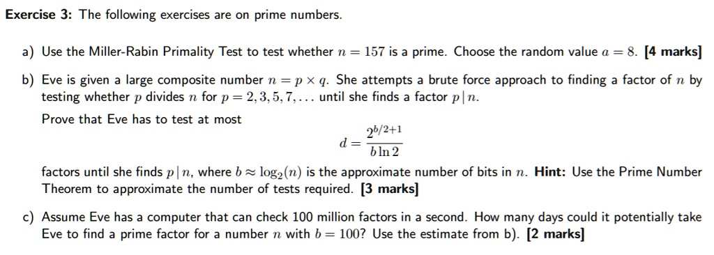 SOLVED: Exercise 3: The following exercises are on prime numbers a) Use ...