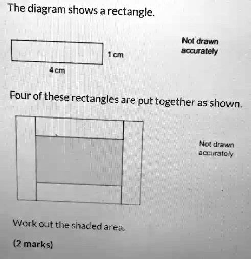 SOLVED: The diagram shows a rectangle Not drawn accurately cm 4 Cm Four ...