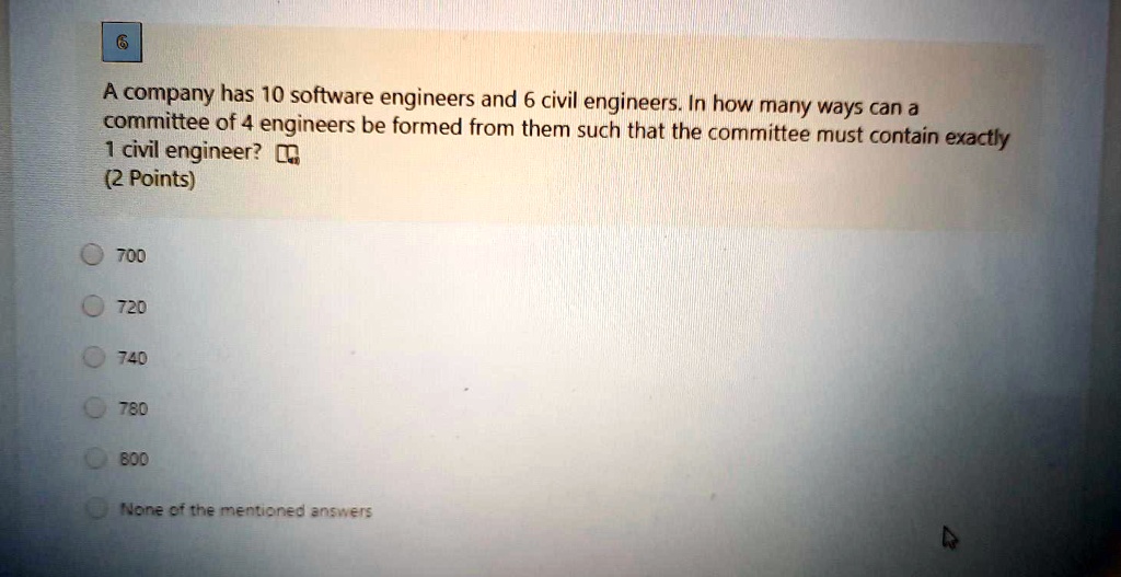 acompany has 10 software engineers and 6 civil engineers in how many ...