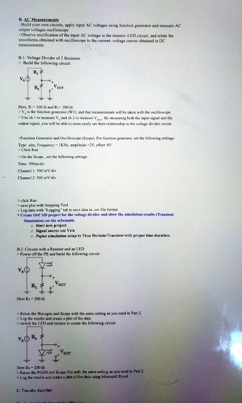 SOLVED: do this lab for me B.ACMeasuremeats Build your own circuits, apply input AC voltages ...