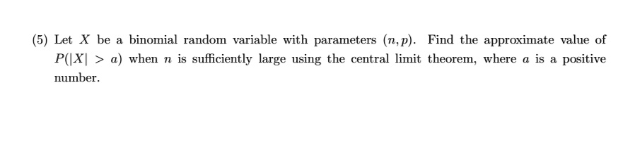 SOLVED: Let X be a binomial random variable with parameters (n,p). Find the approximate value of ...