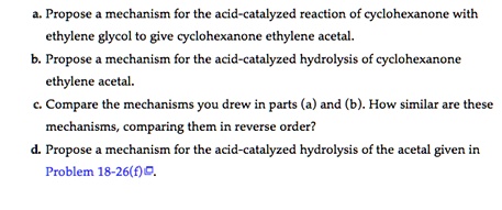 a. Propose a mechanism for the acid-catalyzed reaction of cyclohexanone ...