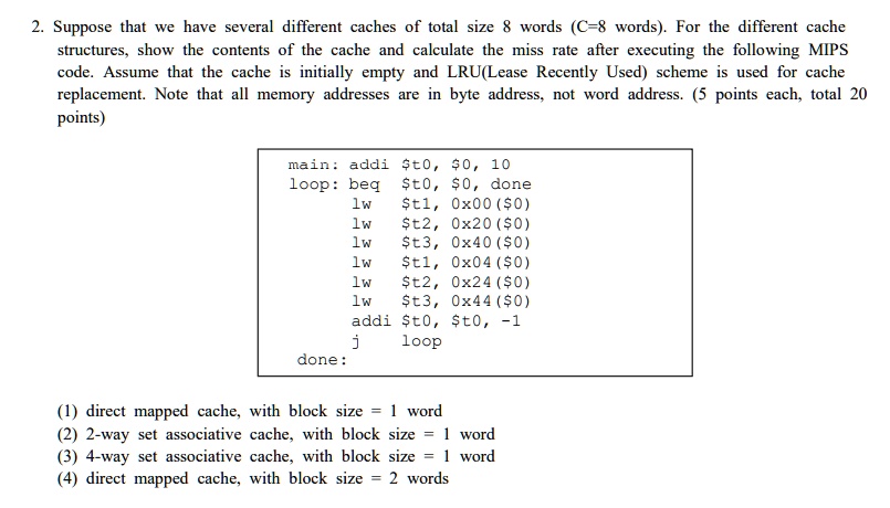 SOLVED: Suppose that we have several different caches of total size 8 ...