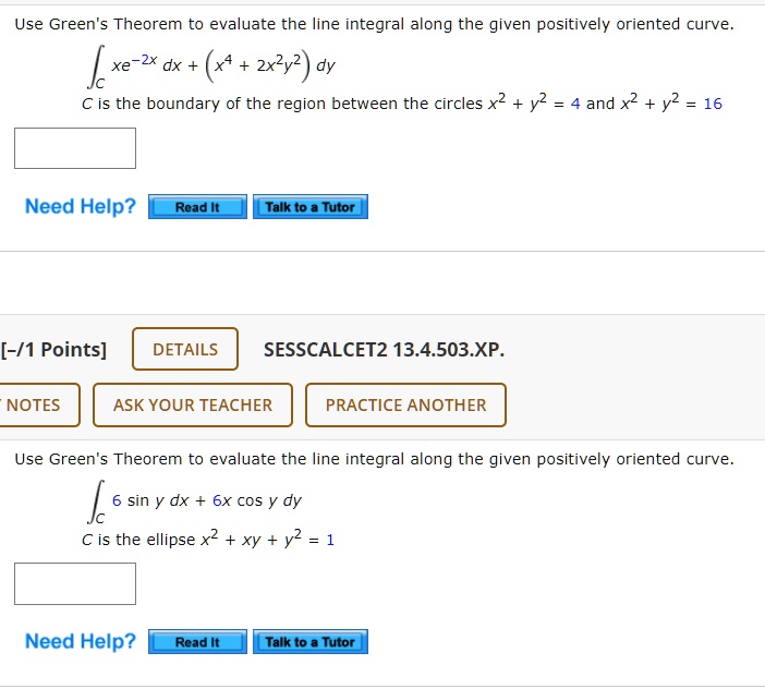 SOLVED: Use Green'5 Theorem to evaluate the line integral along the ...