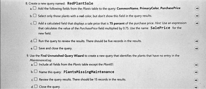 8. Create a new query named: RedPlantSale a. Add the following fields ... 8. Create a new query named: RedPlantSale a. Add the following fields ...