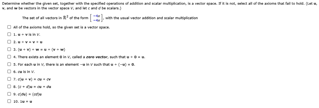 SOLVED: Determine whether the given set, together with the specified operations of addition and ...