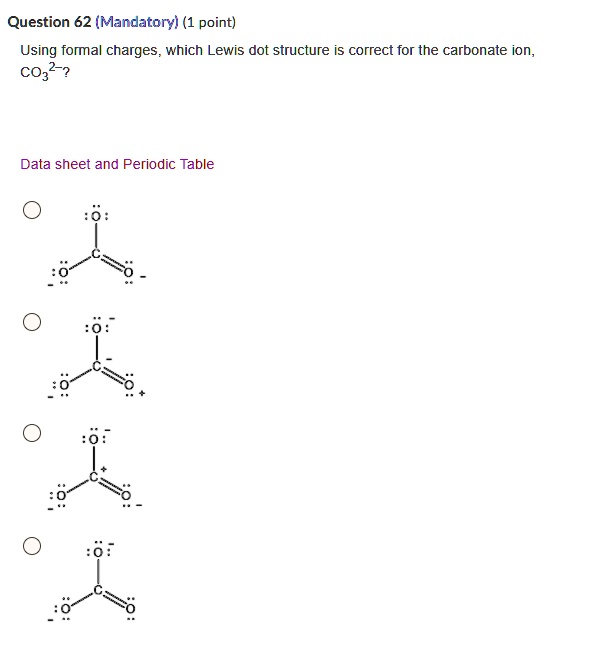 SOLVED: Question 62 (Mandatory) (1 point) Using formal charges, which ... SOLVED: Question 62 (Mandatory) (1 point) Using formal charges, which ...