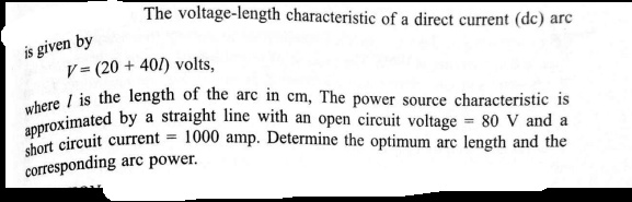 the voltage length characteristic of direct current dc arc given v 20 ...