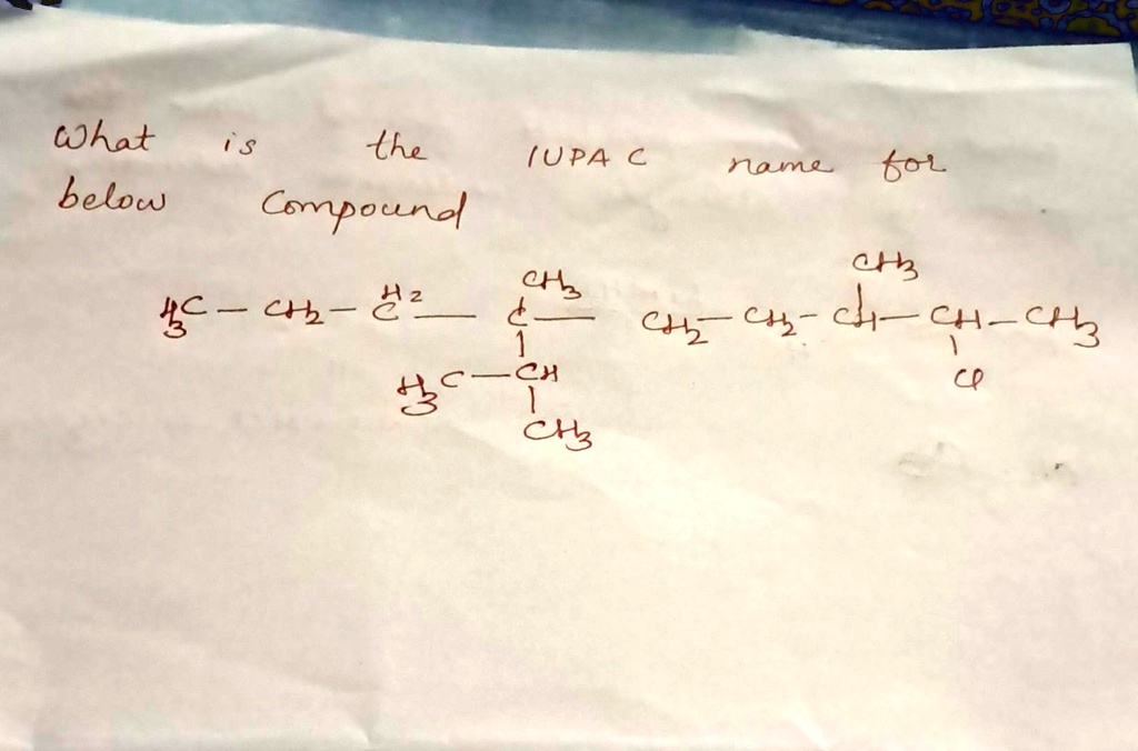 IUPAC Name of the compound What is the below format IUPAC Name CH3C-CH2 ...