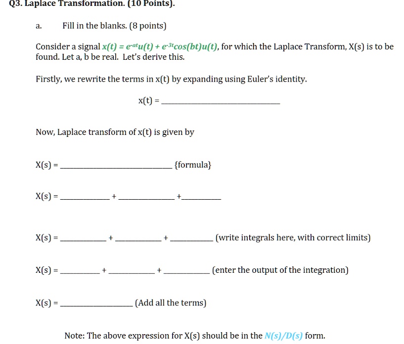 SOLVED: Q3.LaplaceTransformation. rio Points a. Fill in the blanks. (8 points) Consider a signal ...