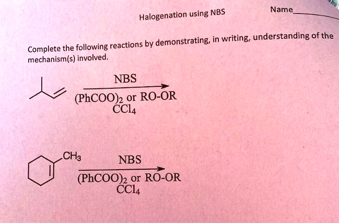SOLVED: Halogenation using NBS: Demonstrating Understanding of the ...