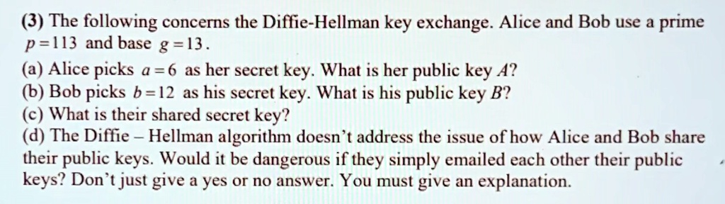 SOLVED:(3) The following concerns the Diffie-Hellman key exchange ...