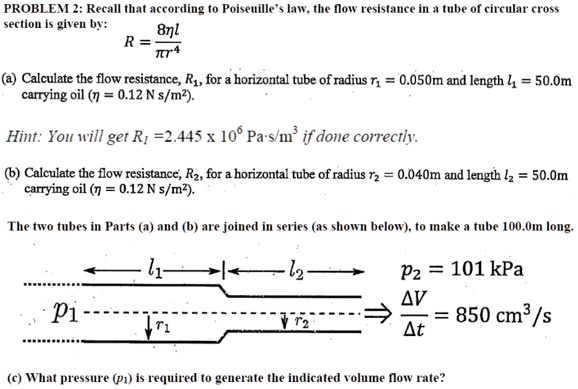 problem 2 recall that according to poiseuilles law the flow resistance ...