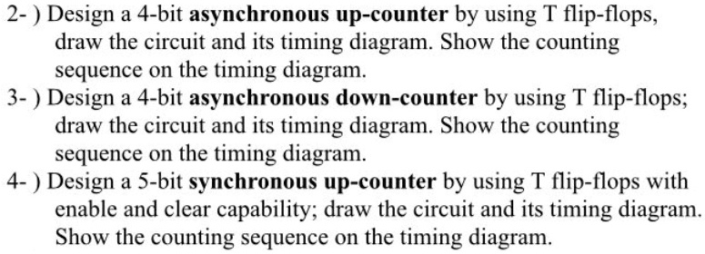 Solved 2 Design A 4 Bit Asynchronous Up Counter By Using T Flip 7344