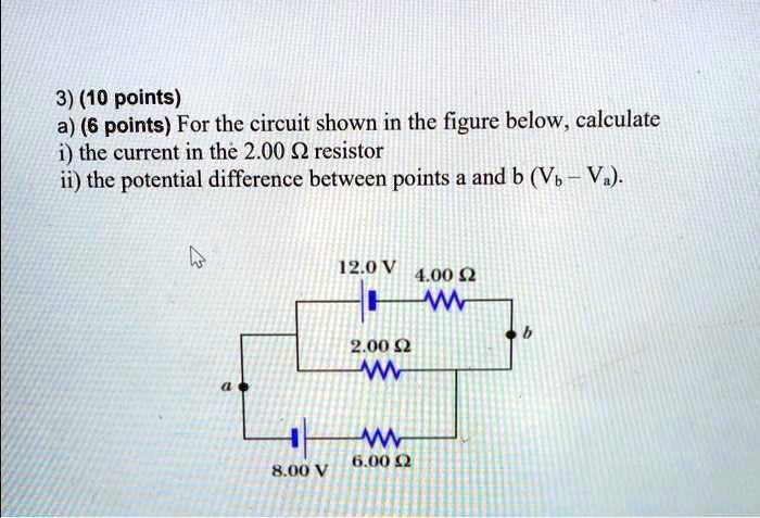 SOLVED: (10 points) For the circuit shown in the figure below, calculate: i) the current in the ...