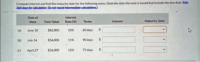 SOLVED: Texts: Compute interest and find the maturity date for the ...
