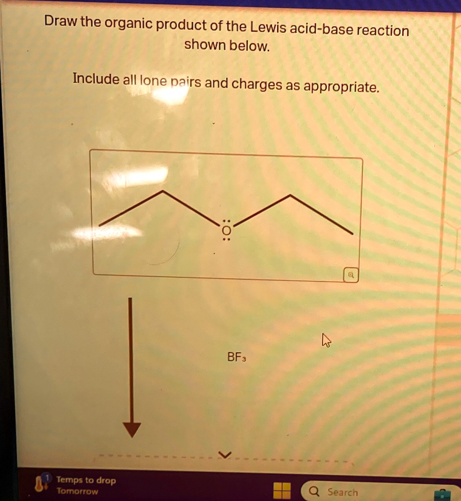 draw the organic product of the lewis acid base reaction shown below ...