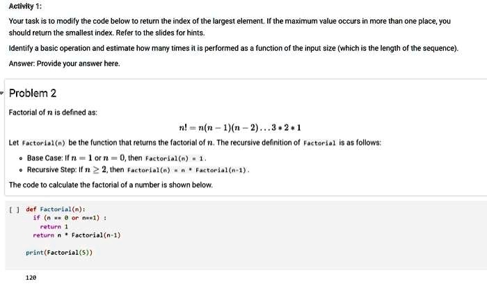 SOLVED: Activity 1: Your task is to modify the code below to return the index of the largest ...