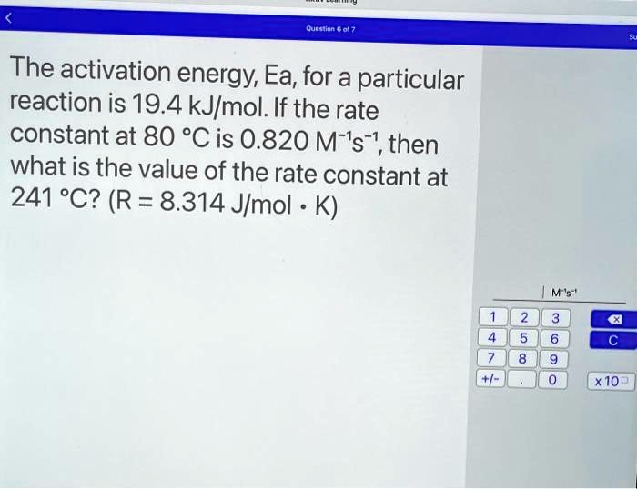 SOLVED: The activation energy, Ea, for a particular reaction is 19.4 kJ ...