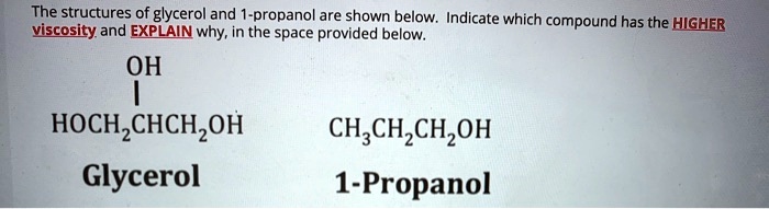 SOLVED: The structures of glycerol and 1-propanol are shown below ...