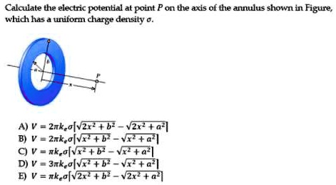 SOLVED: Calculate the electric potential at point on the axis of the ...