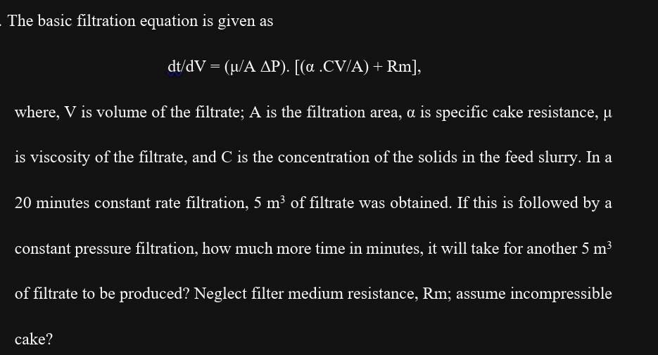 The basic filtration equation is given as d(dt)/(dV) = (?/A ?P). [(?.CV ...