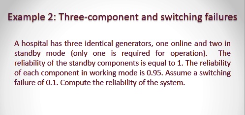 SOLVED: Example 2: Three-component and switching failures A hospital ...