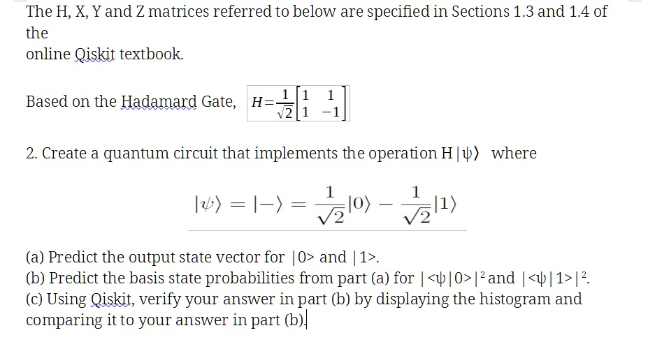 SOLVED: The H, X, Y, and Z matrices referred to below are specified in ...