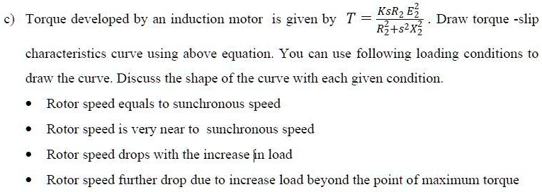 SOLVED: Torque developed by an induction motor is given by KsRz EZ ...