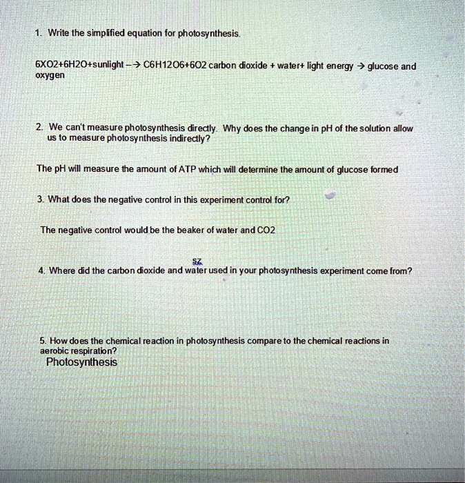 SOLVED: Write the simpified equation for photosynthesis 6XO2+6HZO+sunlight oxygen C6H1206+602 ...