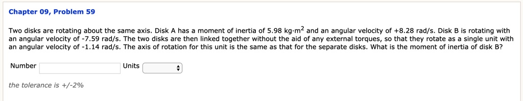 Chapter 09 Problem 59 Two Disks Are Rotating About The Same Axis Disk Has Moment Of Inertia Of