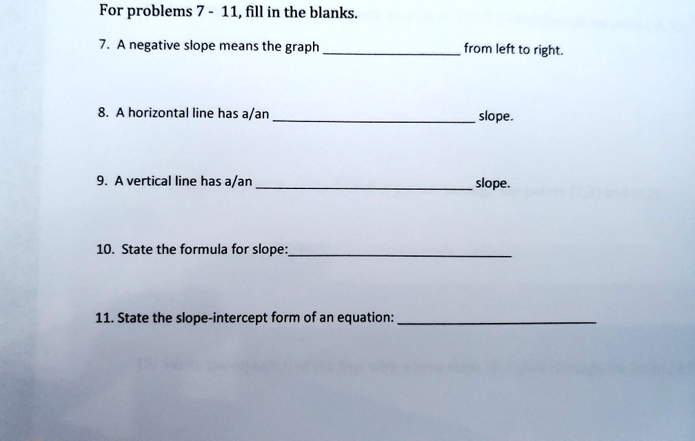 SOLVED: For problems 7 11,fill in the blanks A negative slope means the ...