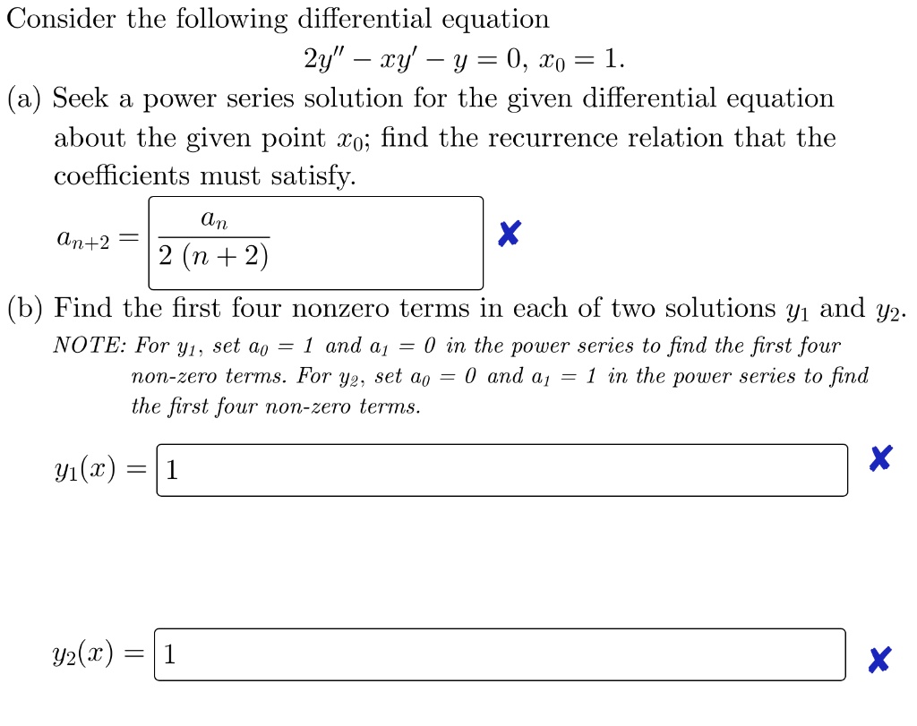 SOLVED:Consider the following differential equation 2y" 5 xy' - y = 0, *o =1. (a) Seek a power ...