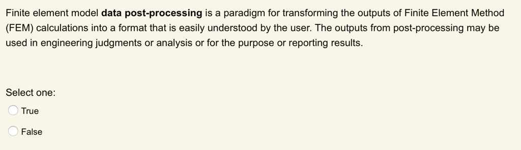 SOLVED: Finite element model data post-processing is a paradigm for ...