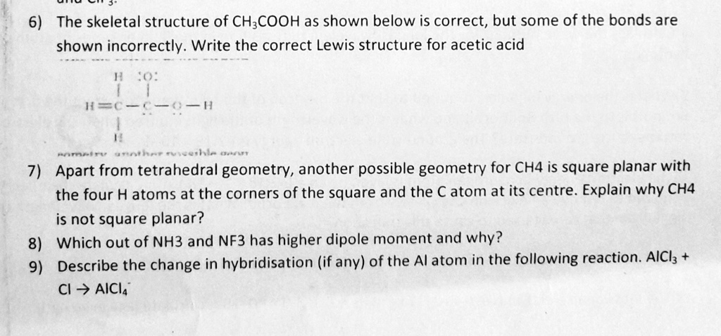 The skeletal structure of CH(3)(C)/(O)O H as shown below is correct ...