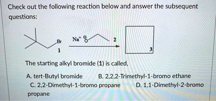 check out the following reaction below and answer the subsequent ...