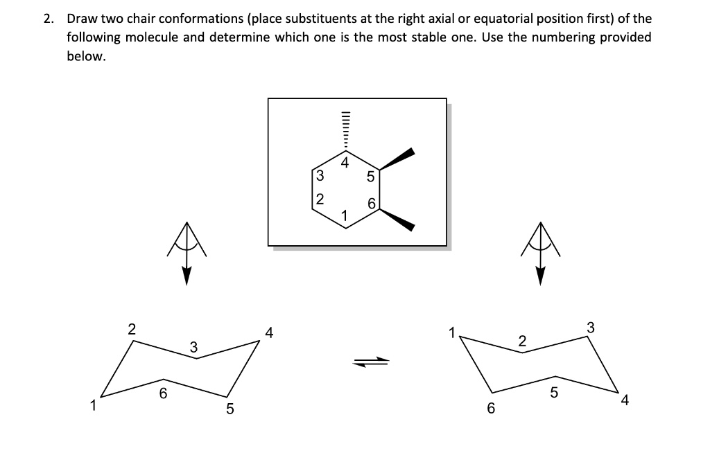 draw two chair conformations place substituents at the right axial or equatorial position first ...