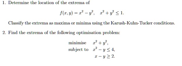 SOLVED: Texts: 1. Determine the location of the extrema of f(x, y) = x ...