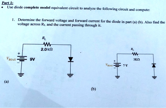 SOLVED: Part 1: Use the diode complete model equivalent circuit to analyze the following circuit ...