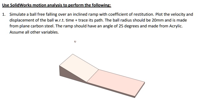 SOLVED: SOLIDWORKS Please attach a link containing the SOLIDWORKS file ...