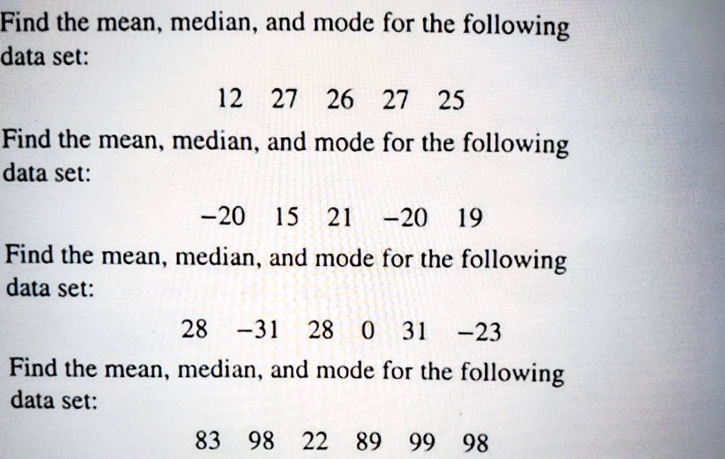 SOLVED Find The Mean Median And Mode For The Following Data Set 12 27 26 27 25 Find The 