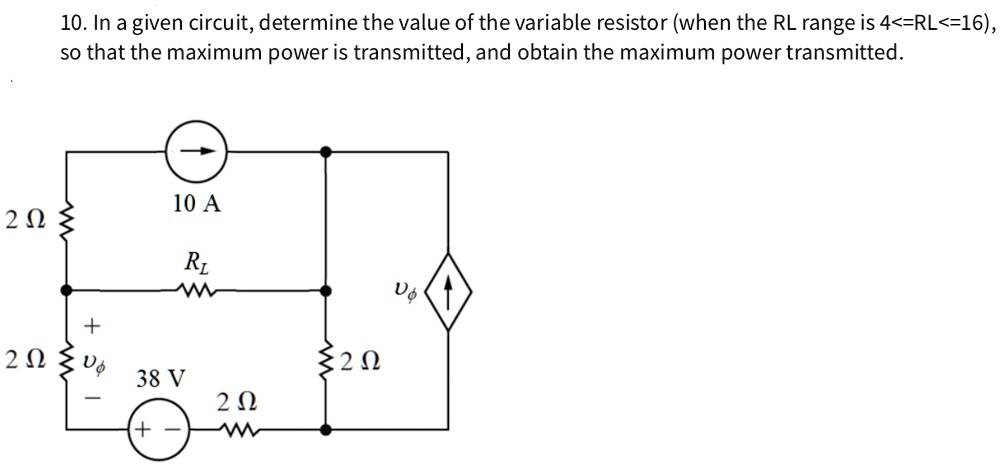 SOLVED: In a given circuit, determine the value of the variable resistor (when the RL range is 4