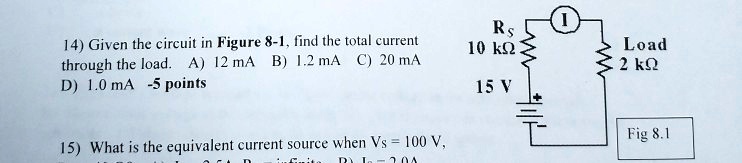 SOLVED: Rs 10k9 14 Given the circuit in Figure 8-1,find the total ...