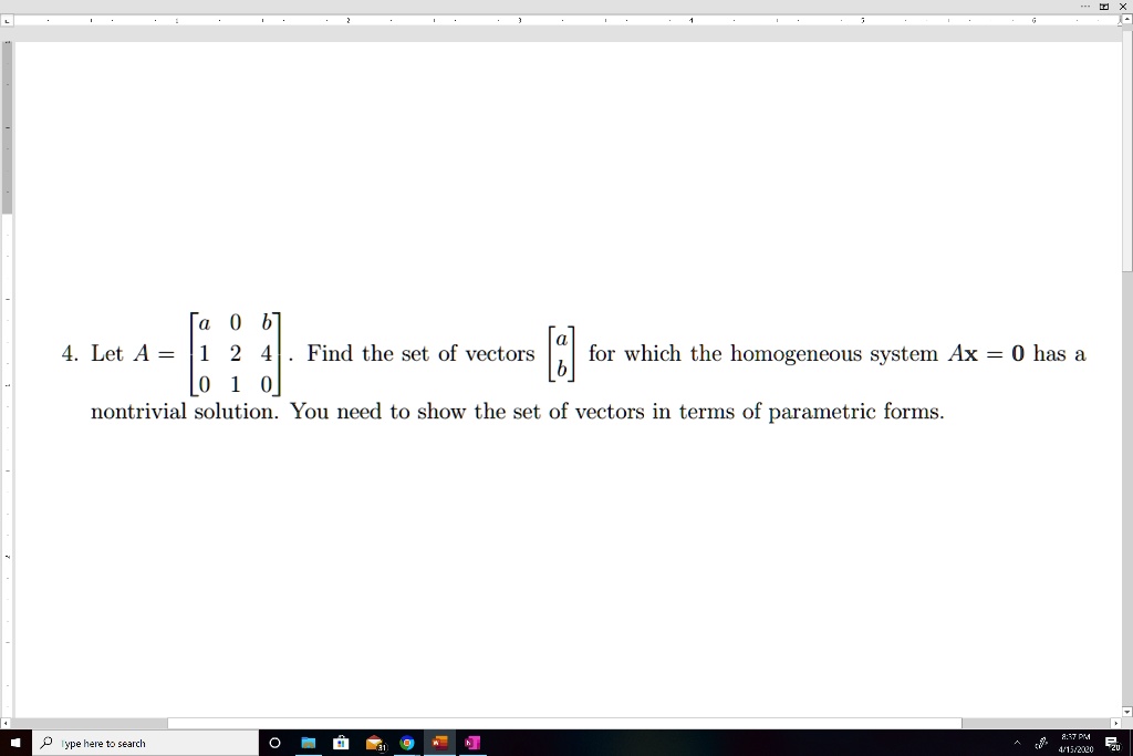 Let a find the set of vectors for which the homogeneous...