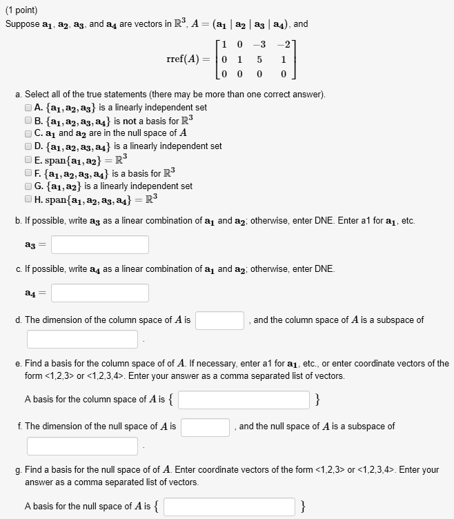 SOLVED: Suppose a1 and a2 are vectors in R3, A = (a1, a2) and rref(A ...