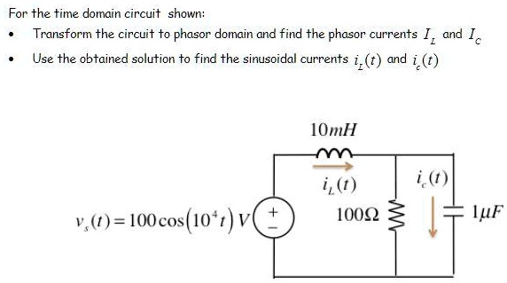 For the time domain circuit shown: * Transform the circuit to phasor domain and find the phasor ...