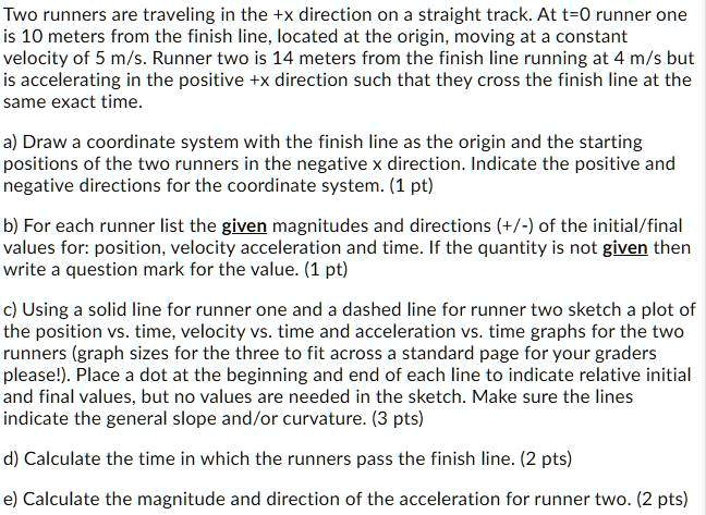Two runners are traveling in the +x direction on a straight track. At t ...