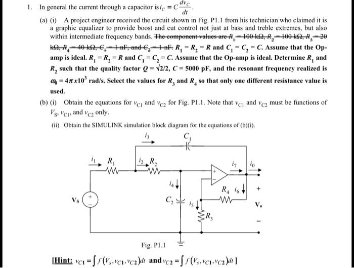 SOLVED: General, the current through the capacitor Isic project engineer received the circuit ...