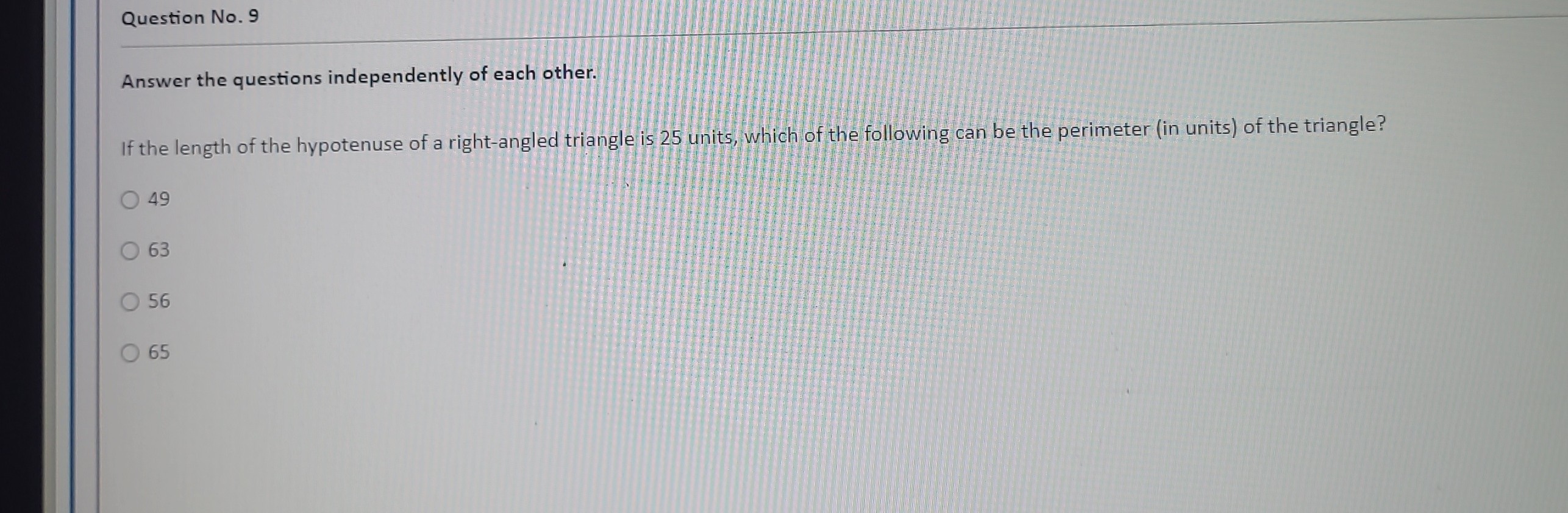 [GET ANSWER] Question No. 9 Answer the questions independently of each other. If the length of ...